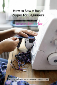 How to Sew a Basic Zipper for Beginners - Shannons Sew And Sew