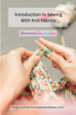 Introduction to Sewing with Knit Fabrics - Shannons Sew And Sew