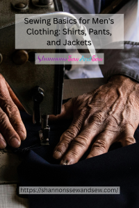 Sewing Basics for Men's Clothing: Shirts, Pants, and Jackets - Shannons ...