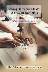 Sewing Darts and Pleats for Shaping Garments - Shannons Sew And Sew