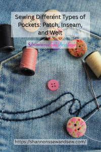 Sewing Different Types of Pockets: Patch, Inseam, and Welt - Shannons ...